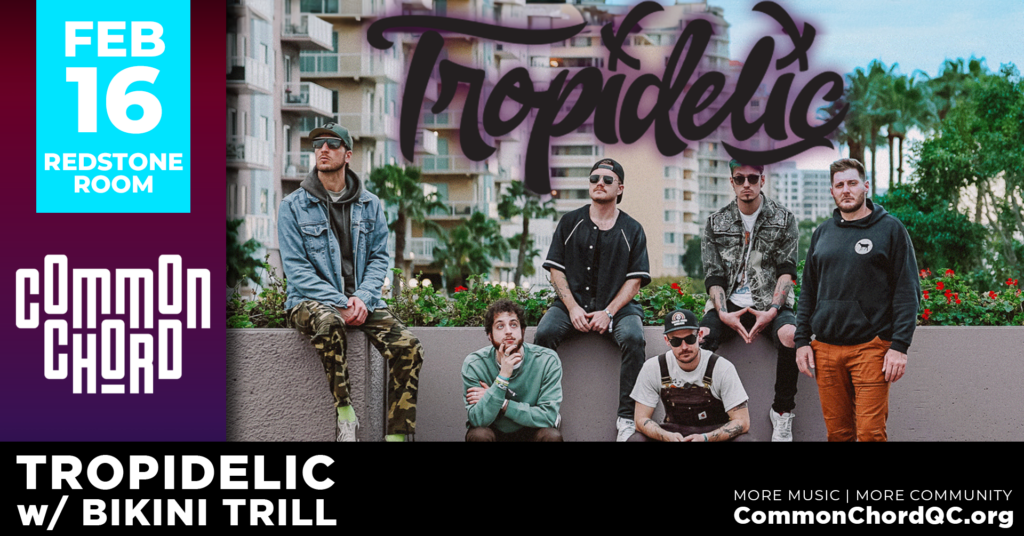 Tropidelic w/ Bikini Trill - Common Chord